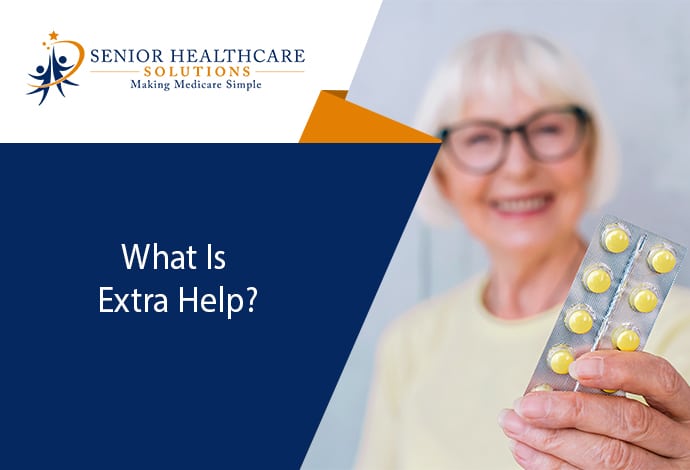What is Extra Help? - Senior HealthCare Solutions