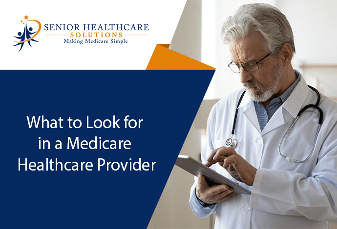 What to Look for in a Medicare Healthcare Provider