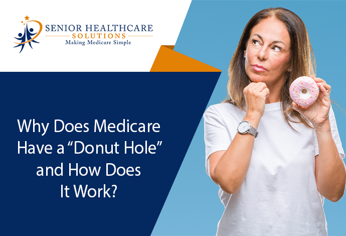 Why Does Medicare Have a “Donut Hole” and How Does It Work? - Senior ...
