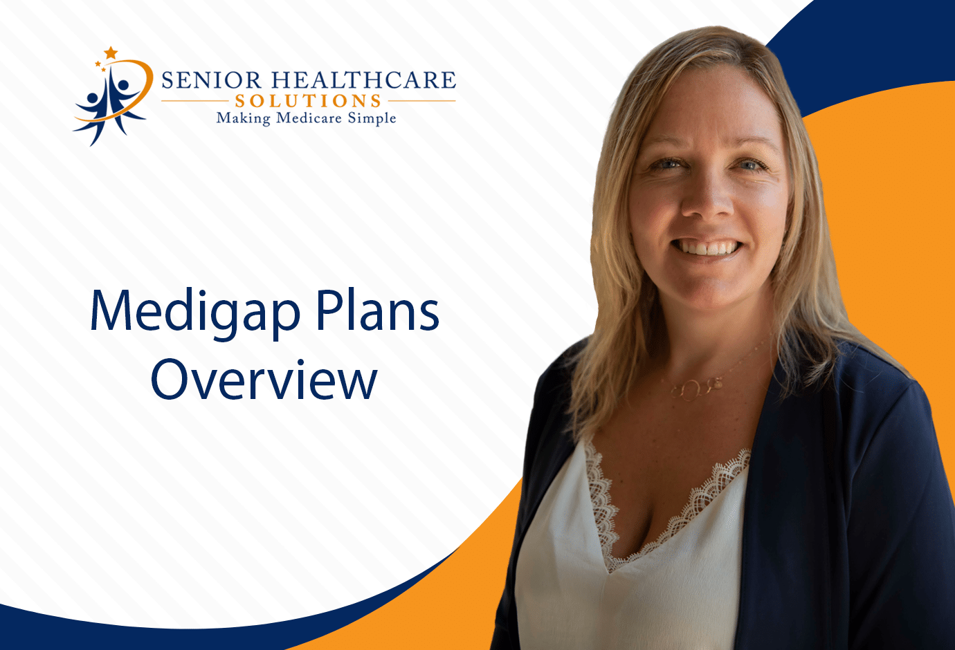Medigap Plans Overview - Senior HealthCare Solutions