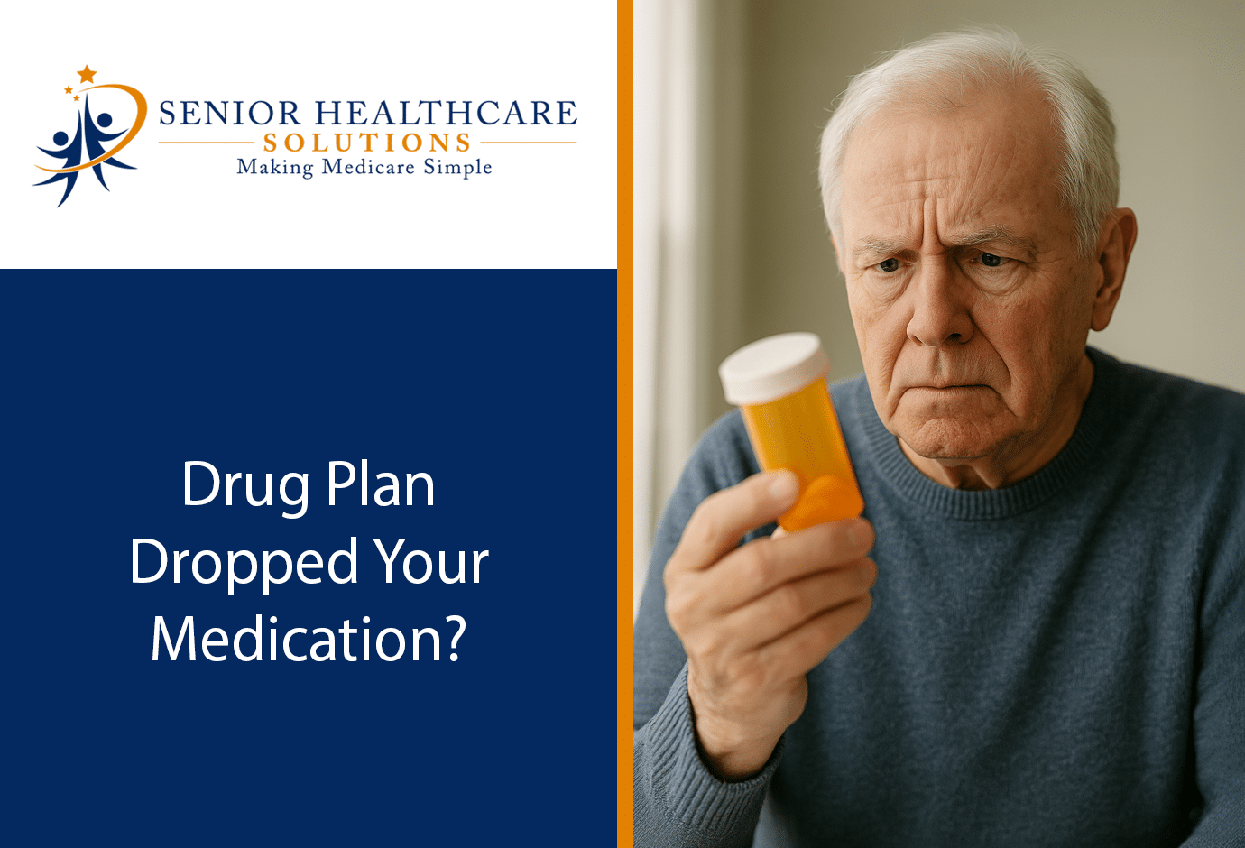 Drug Plan Dropped Your Medication? - Senior HealthCare Solutions